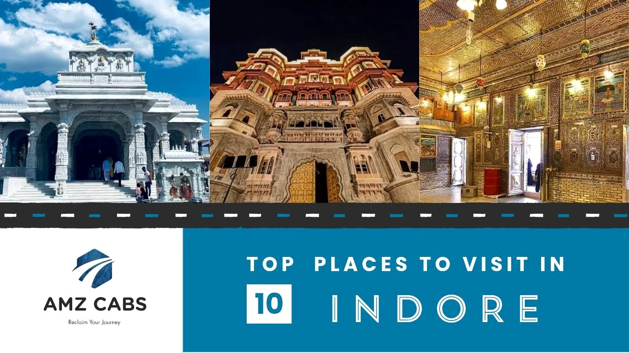 Places to Visit in Indore: Top Attractions, Temples & Nearby Gems