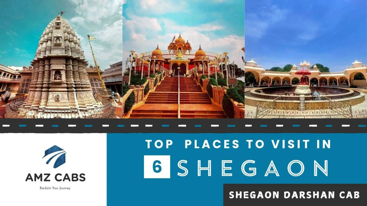Shegaon Darshan Cab: Explore Top Tourist Places with AMZ Cabs